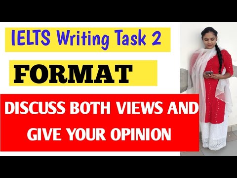 IELTS Writing Task 2 | FORMAT | Discuss both views and give opinion ...