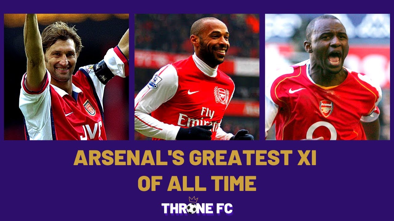 ARSENAL'S GREATEST XI OF ALL TIME! 🔥 - YouTube