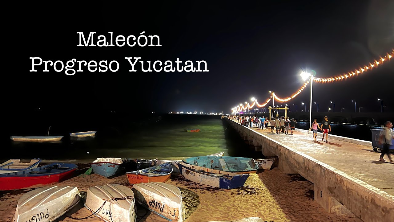 Malecón de Progreso Yucatan de Noche - YouTube