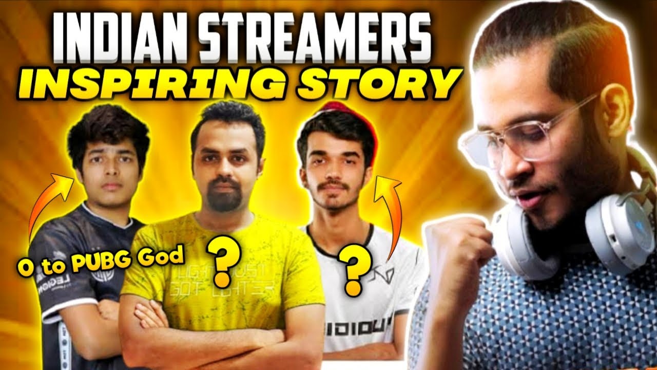 INDIAN STREAMERS INSPIRING STORY | Motivational story of Indian ...