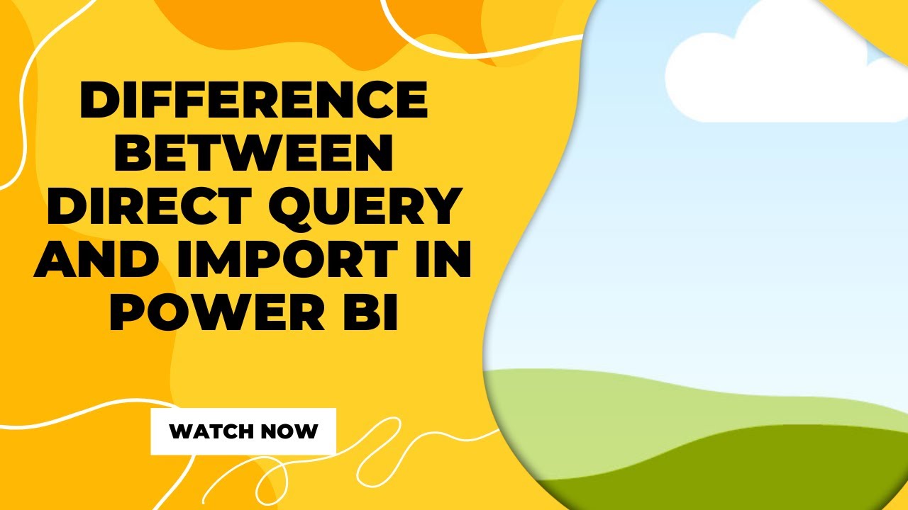 Difference between Direct Query and Import in Power BI - YouTube