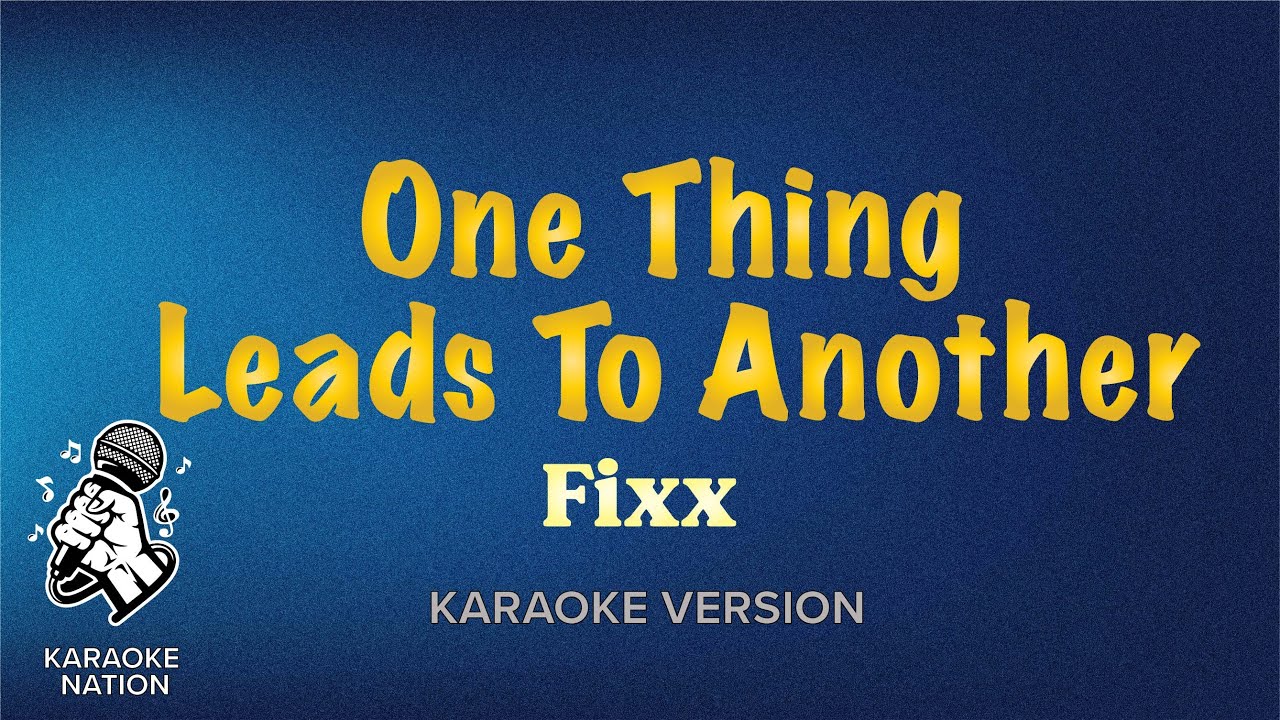 Fixx - One Thing Leads To Another (Karaoke Songs with Lyrics) - YouTube