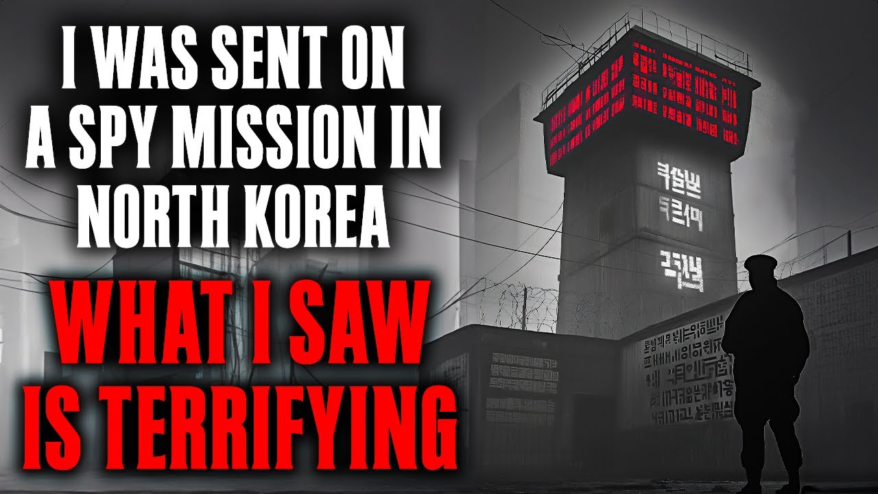 I was a SPY inside NORTH KOREA, What I saw was TERRIFYING ! ( Part 1 ...
