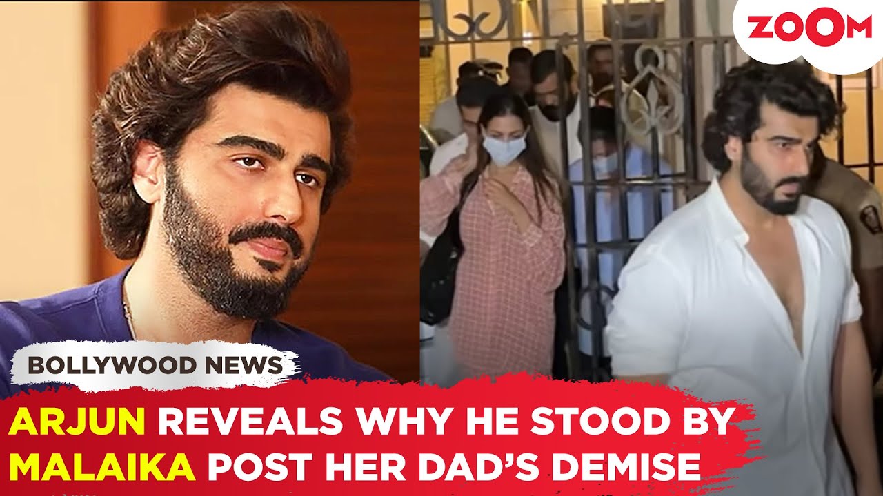 Arjun Kapoor REVEALS why he supported Malaika Arora after her dad’s ...