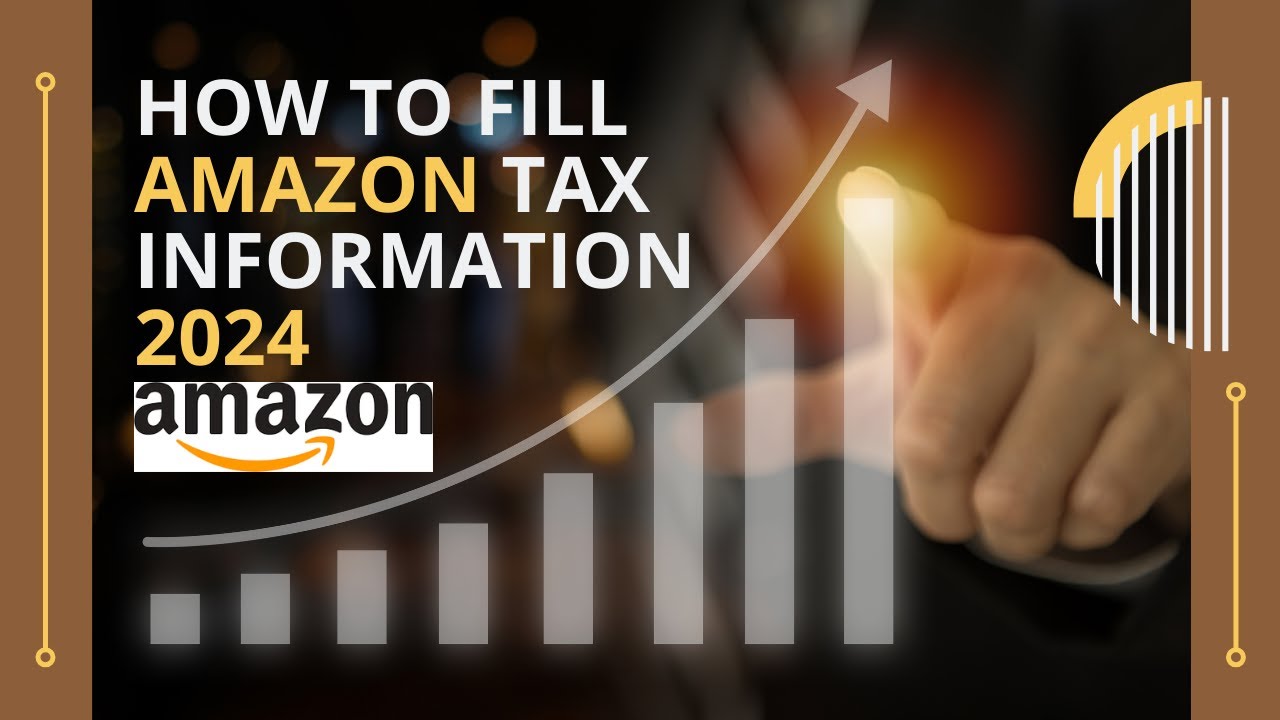 Amazon Tax Form Guide 2024 | how to fill amazon tax information |tax ...