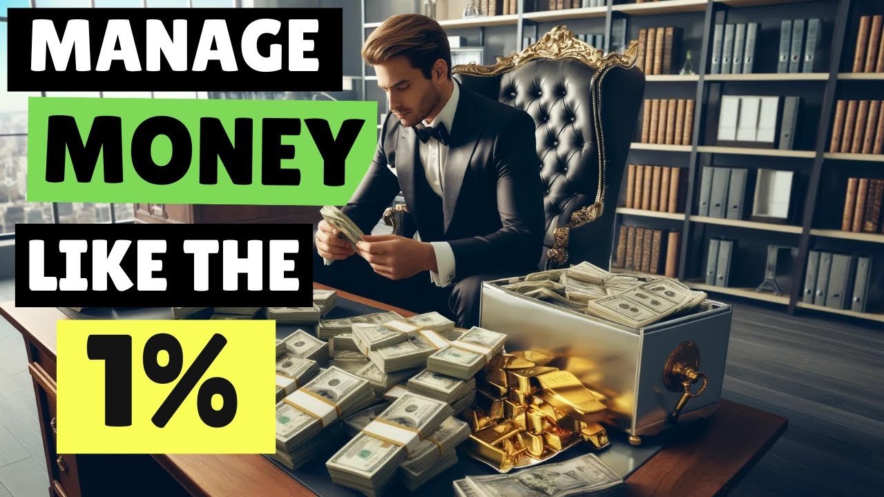 How to Manage Your Money Like The 1% | Powerful Wealth Secrets - YouTube