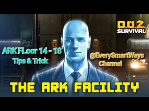 Dawn of Zombies (doz) Ark Facility Floor 14 - 18 Tips & Trick ~ A Simple F2P Method to Grow ...