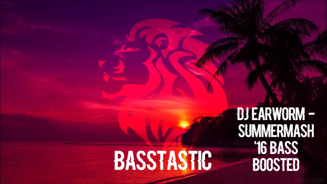 DJ Earworm-Summermash '16 [Bass Boosted] - YouTube