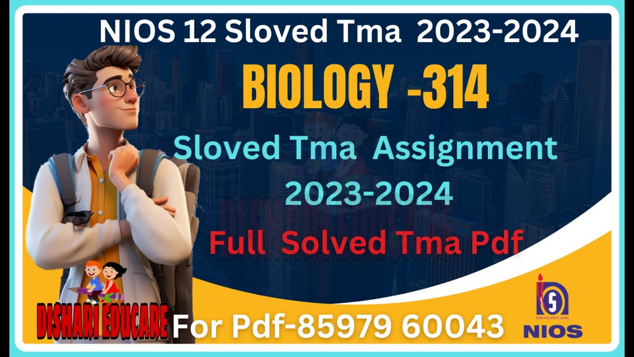Nios Class 12 Solved Biology 314 Tma Assignment 2023-24/Nios 12 Biology ...