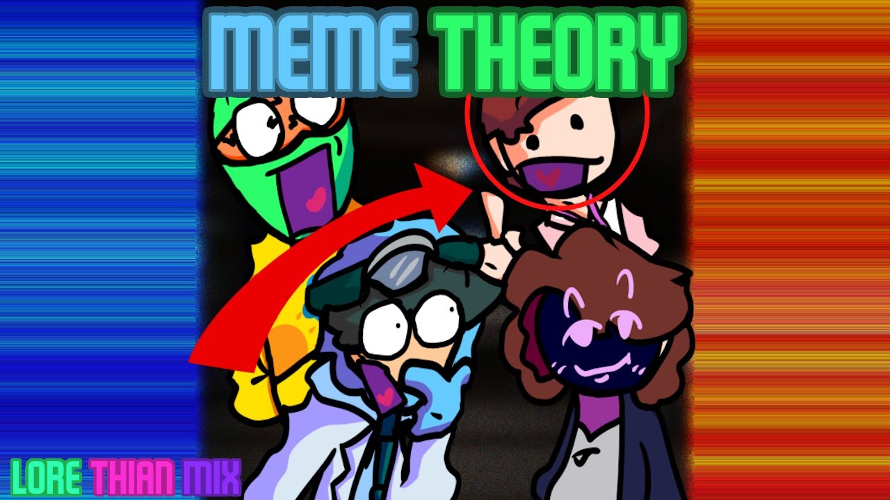 MEME THEORY V2 ~ IS HE GONNA FIGURE IT OUT? (Lore Thian Mix) - YouTube