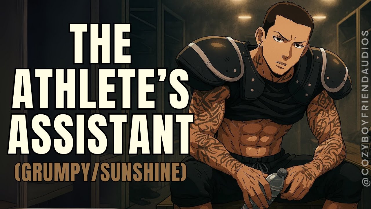 The Athlete's Assistant [Grumpy Boss] [Football] [Crush] | Cozy ...