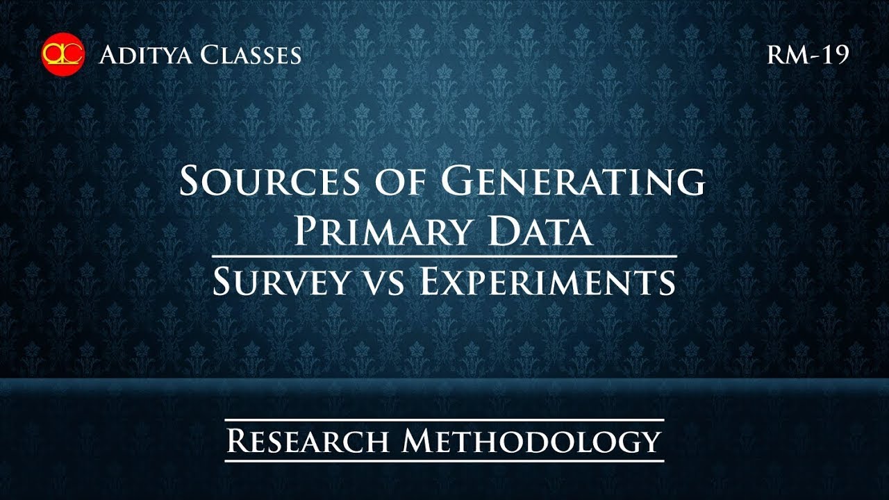 RM 19 Sources Of Primary Data in Hindi Survey V s Experiment RM 19 Sources Of Primary Data in Hindi Survey V s Experiment