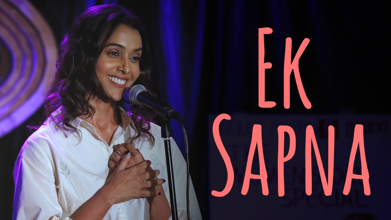 "Ek Sapna" - Anupriya Goenka | Sainee Raj | Samuel | UnErase Poetry ...