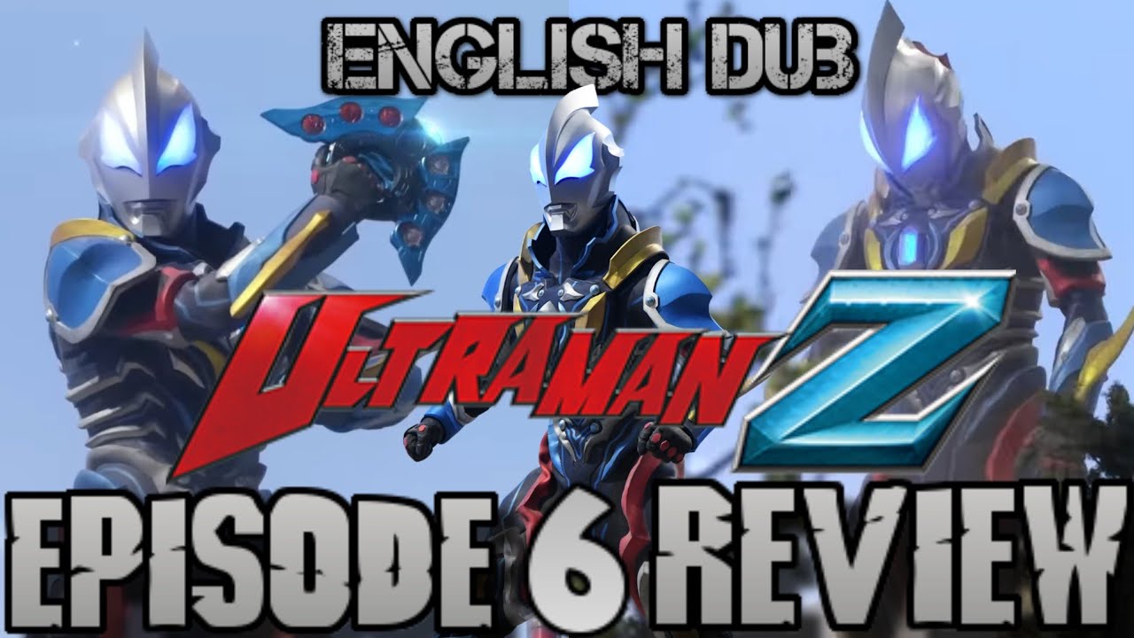 Ultraman Z English Dub Episode 6 The Man Returns! Review - YouTube