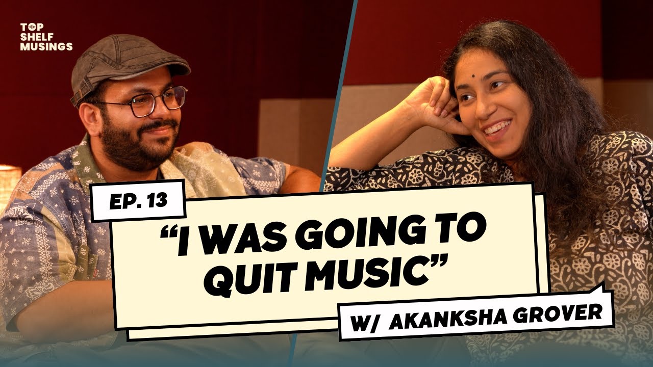 Bringing Back Baithaks w/ @akanksha.grover | Top Shelf Musings Podcast ...