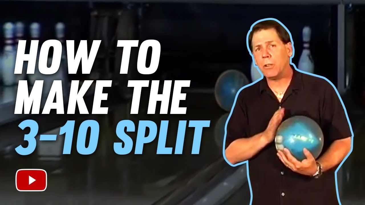 Bowling Tips - How to Make the 3-10 Spare (Baby Split) - Coach Bill ...