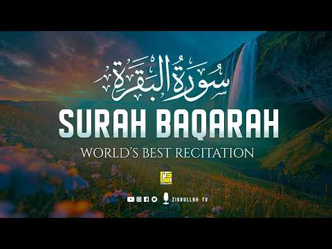 Surah AL BAQARAH Full (سورة البقره) Ultimate Deep Emotional Healing Quran Recitation | Zikrullah TV