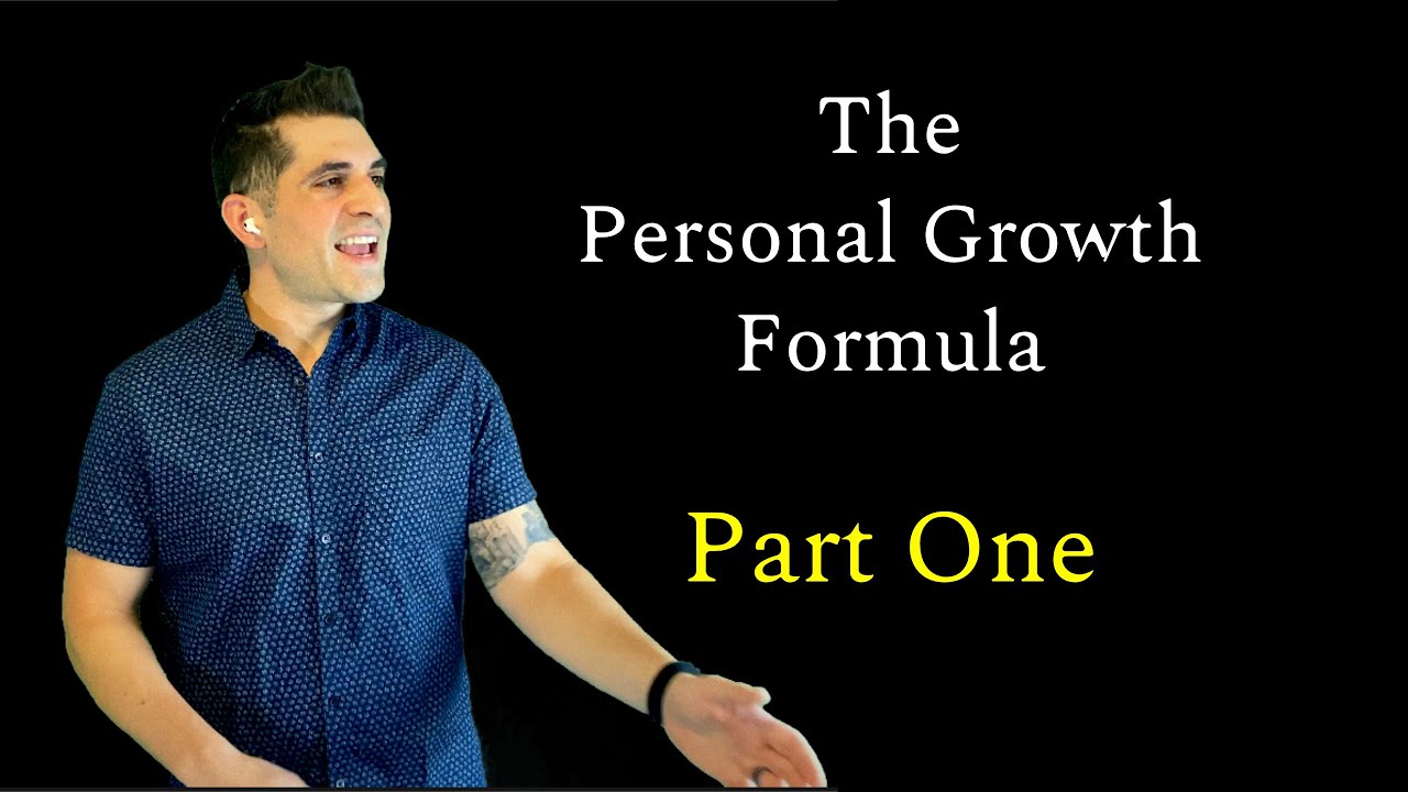 The Personal Growth Formula - Part One: The Formula - YouTube