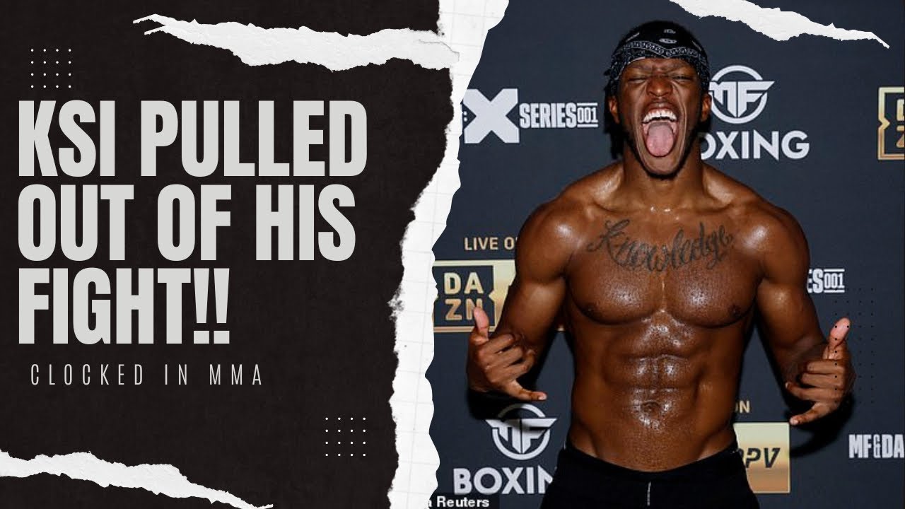 WHY KSI PULLED OUT OF HIS FIGHT? - YouTube
