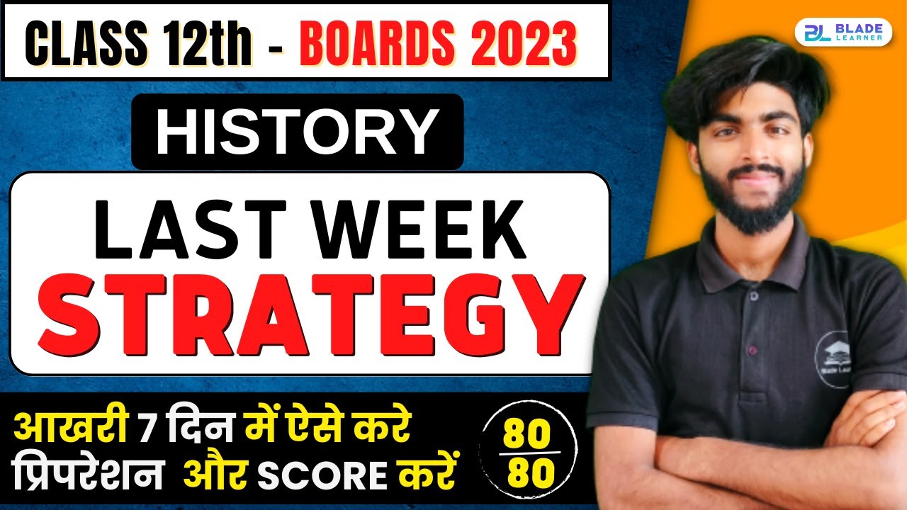 Class 12 History Last Week Strategy | History Last 7 Days Preparation ...