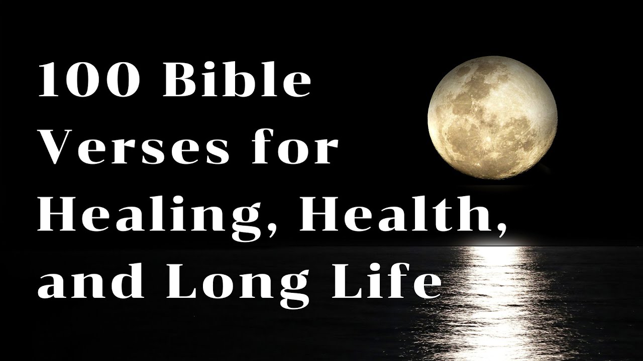 100 Bible Verses for Healing Health and Long Life : Find Peace and ...