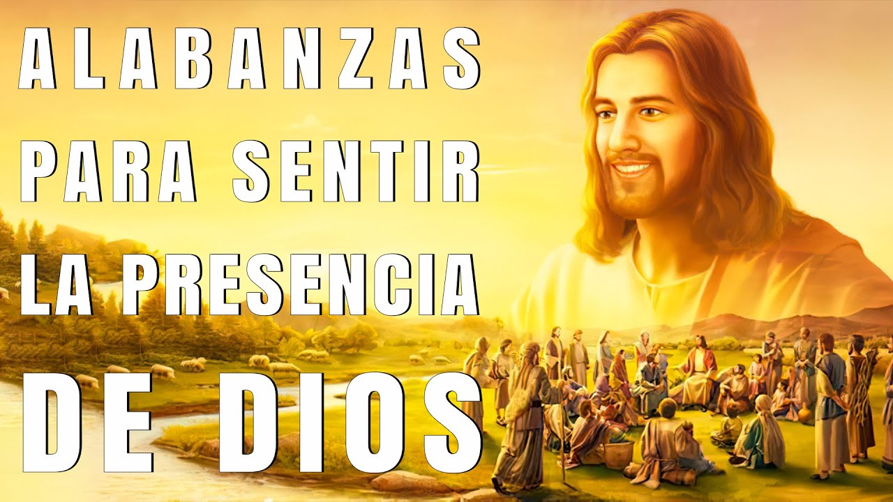 ALABANZA MÚSICA CATÓLICA PARA SENTIR LA PRESENCIA DE DIOS 🛐 HERMOSAS ...