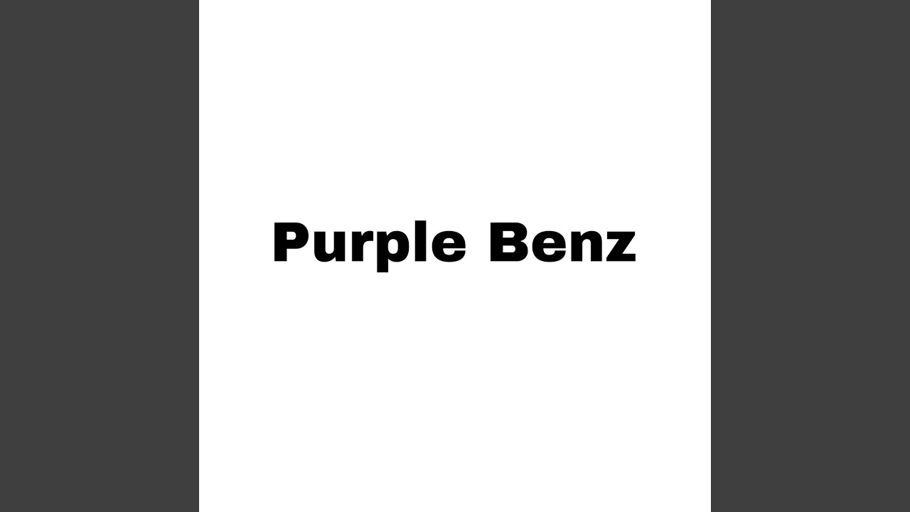 Purple Benz - YouTube
