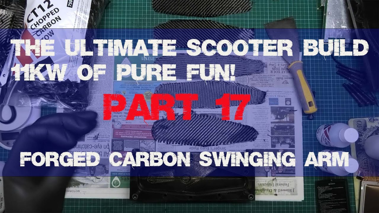 🔴 EXTREMELY POWERFUL E-SCOOTER BUILD part 17 - Forged carbon fibre ...