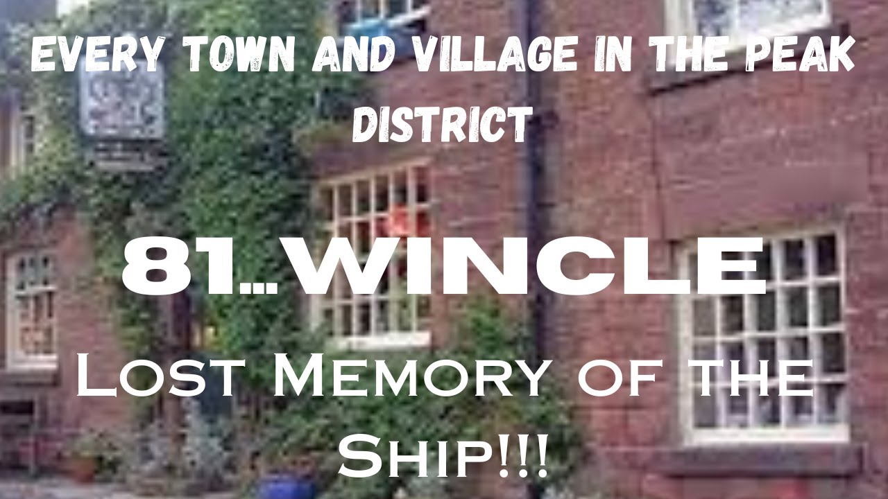 EVERY TOWN AND VILLAGE IN THE PEAK DISTRICT...81...Wincle...Lost Memory ...
