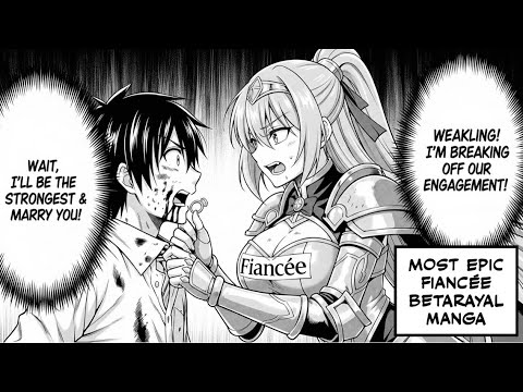 (FULL) Betrayed By His Fiancée, Boy Solo Levels Up And Meets Elf Wife Who Worship Him | Manga Recap