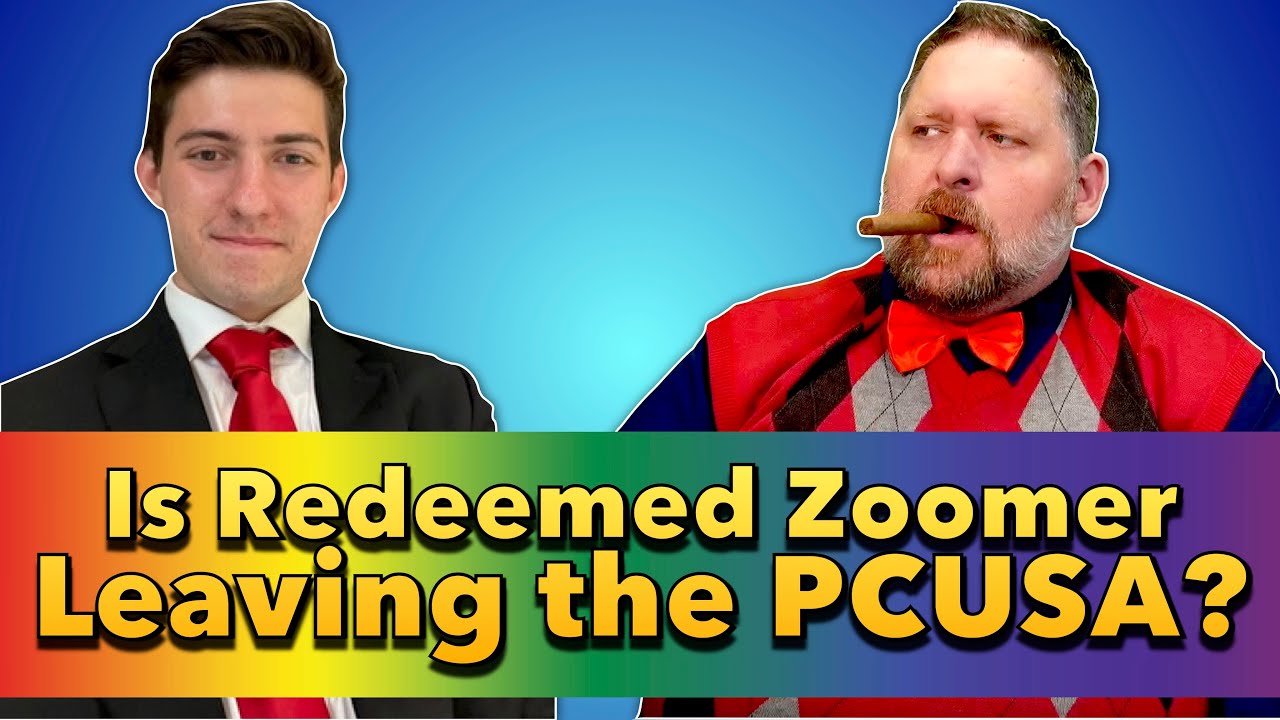 Is Redeemed Zoomer Leaving the PCUSA? - YouTube