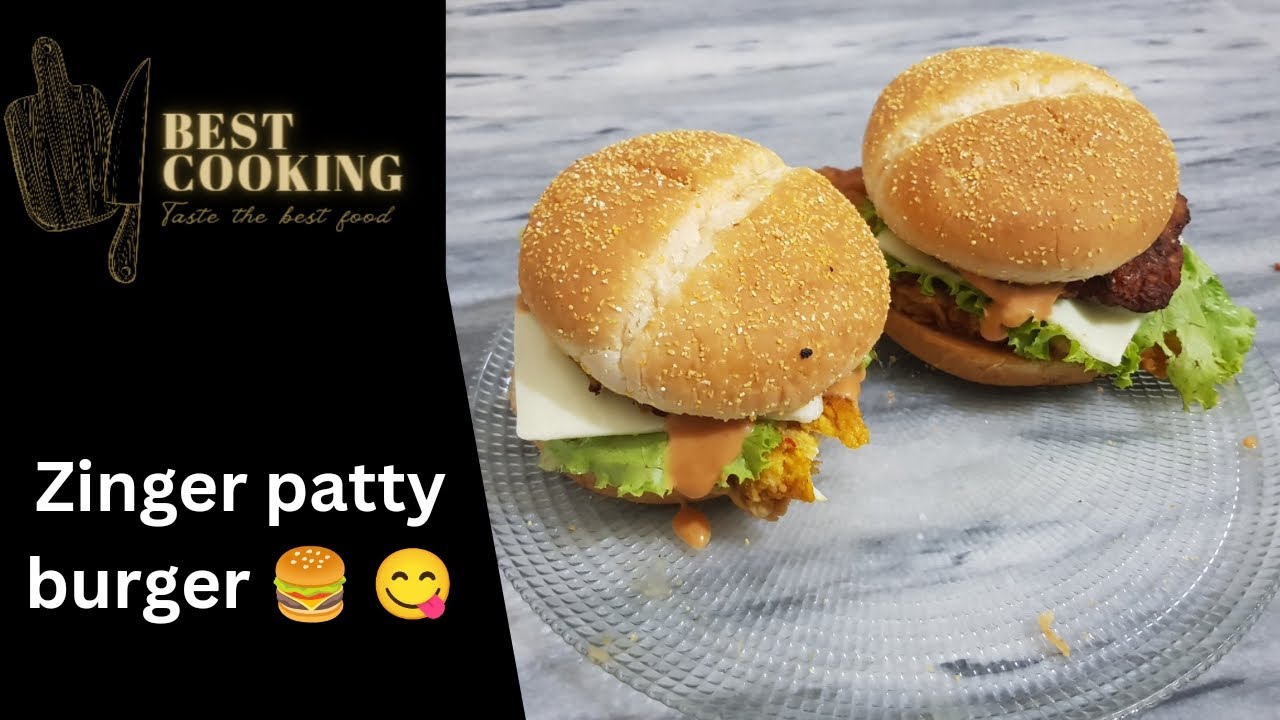 Zinger patty burger 🍔😋 Recipe by BEST COOKING - YouTube