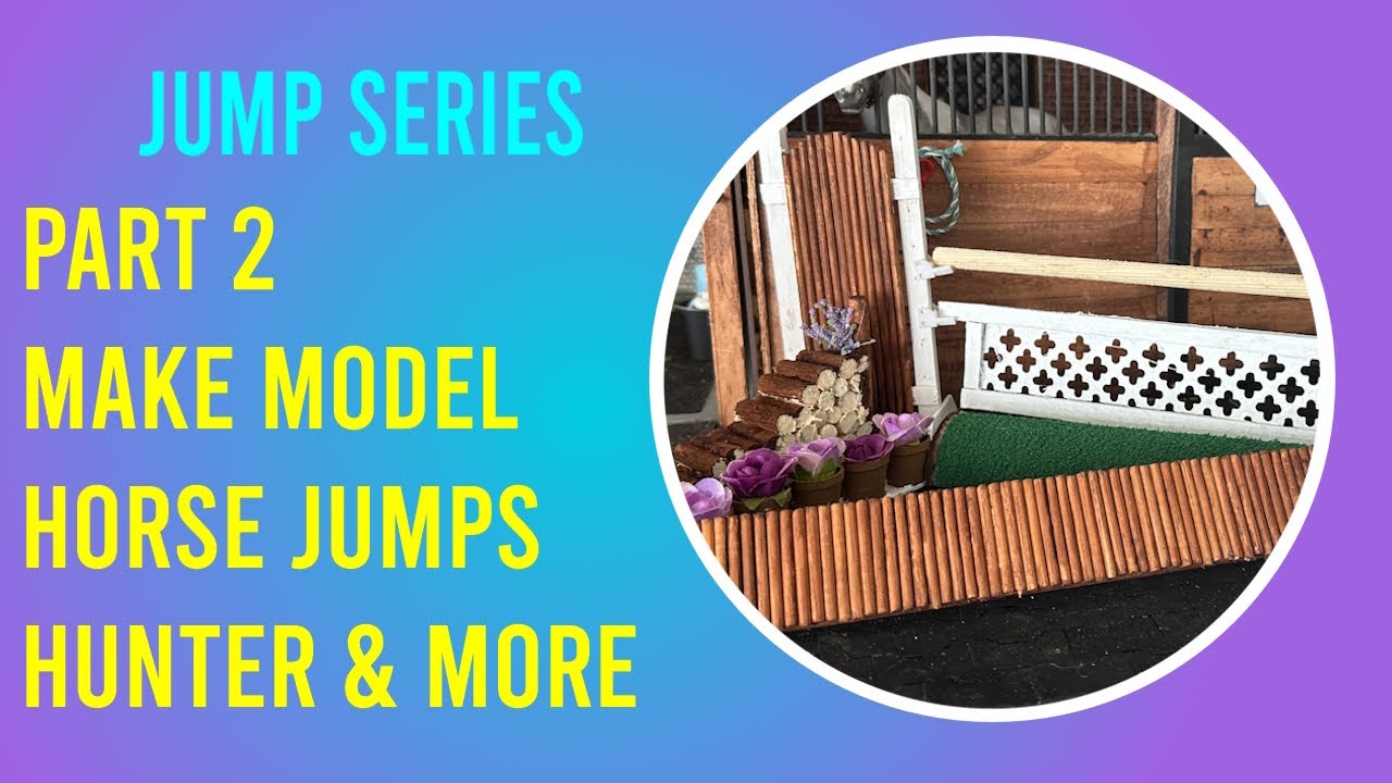 Making Model Horse Jumps for your Breyer Show Horses - or Stone or ...