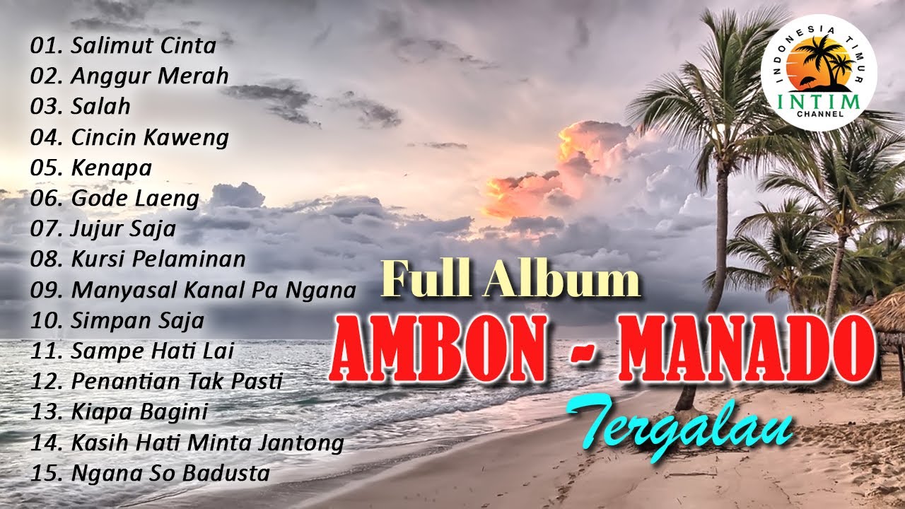 Full Album Ambon - Manado Tergalau || Cincin Kaweng || Full Album ...