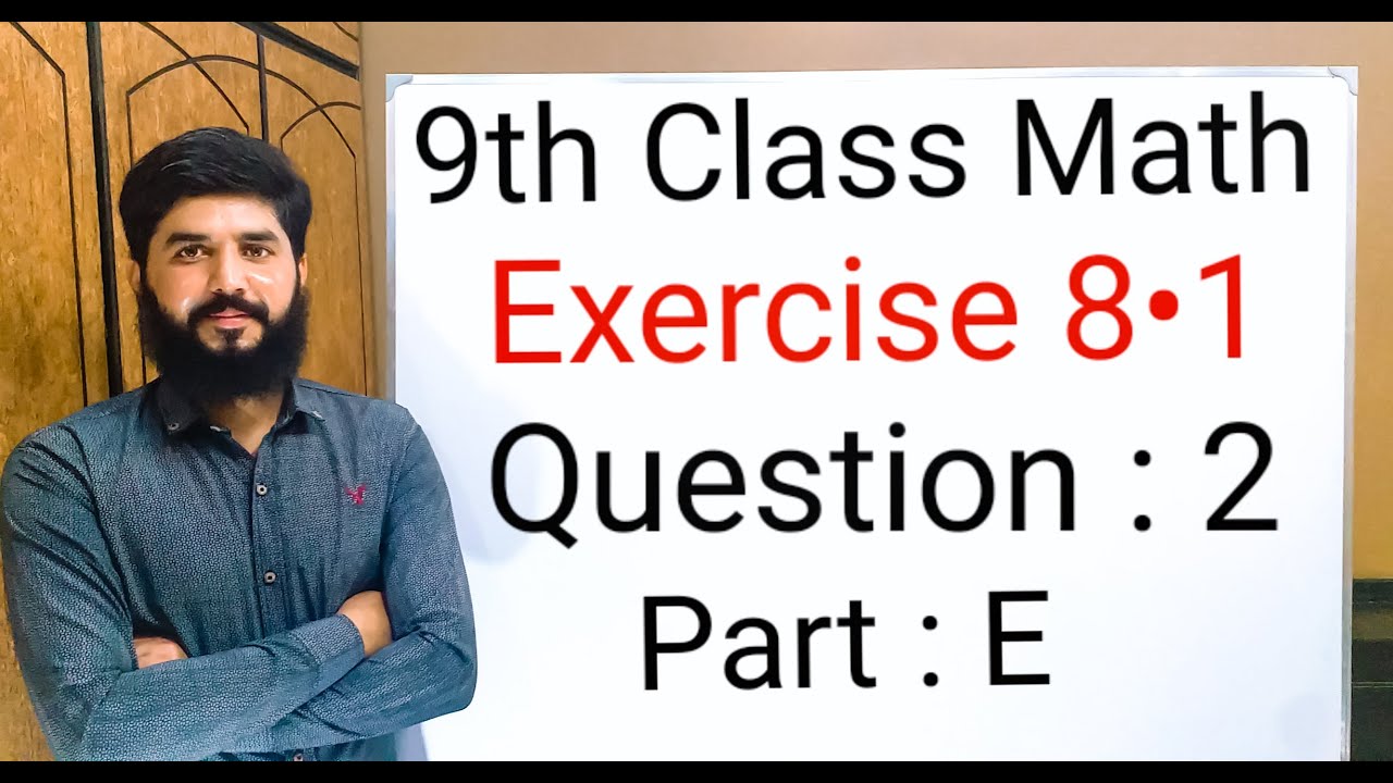 9th class Math Exercise 8.1 Question 2 part E | Balochistan Board | FREE EDUCATION | Muhammad ...