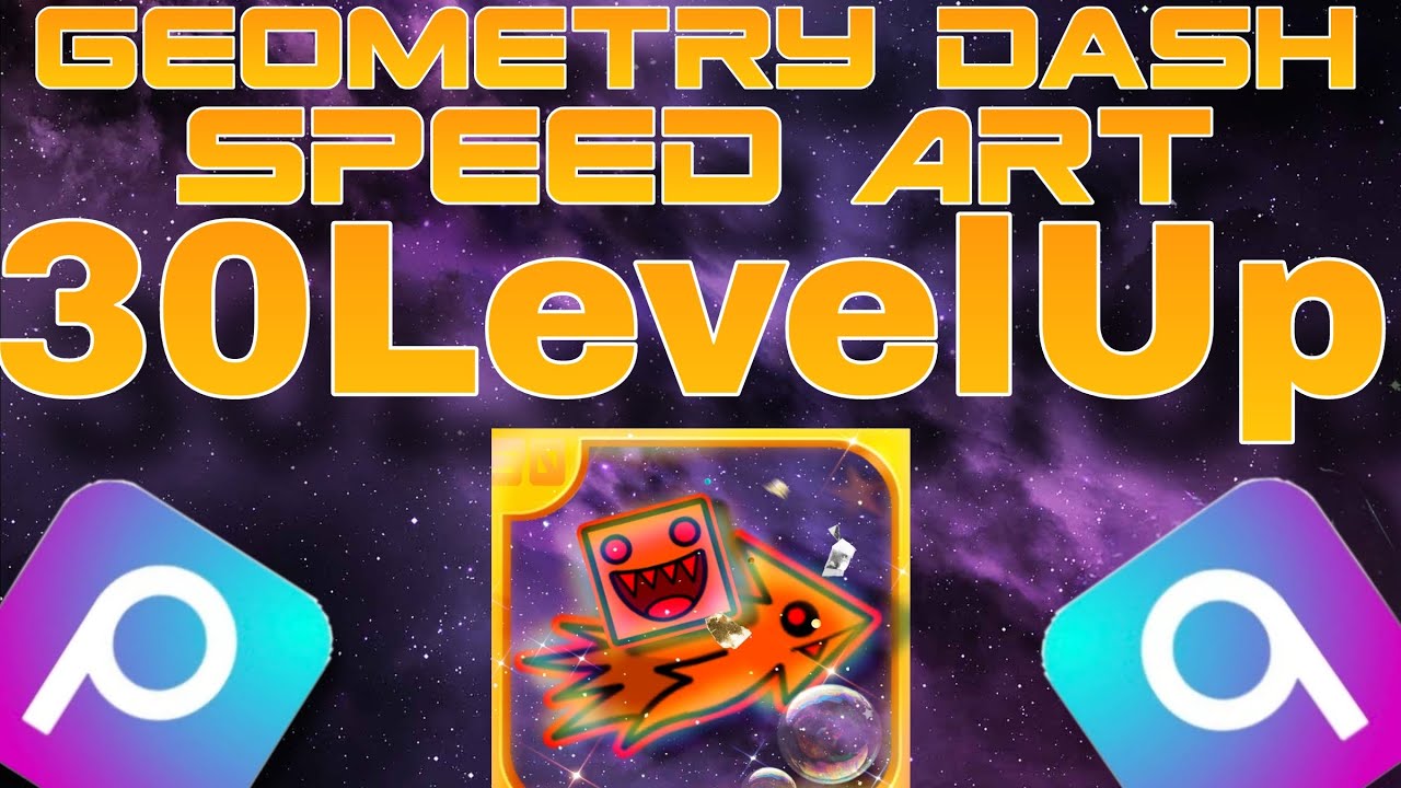 Geometry Dash Speed Art- 30LevelUp - YouTube