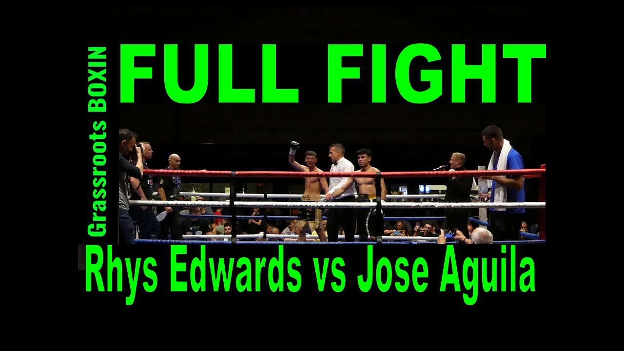 Rhys Edwards vs Jose Aguilar | FULL FIGHT | Cardiff 20/09/19 | PRIORITY ...