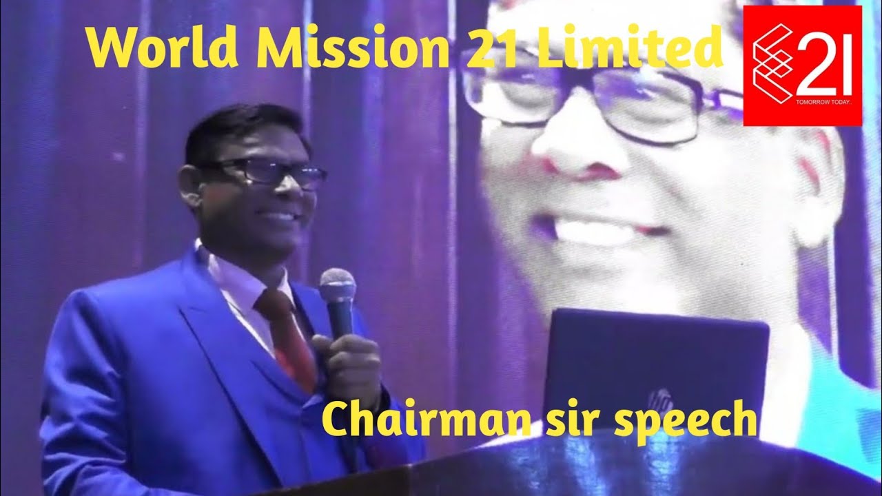 World Mission 21 Limited | Chairman sir Opening Speech| 11 th ...