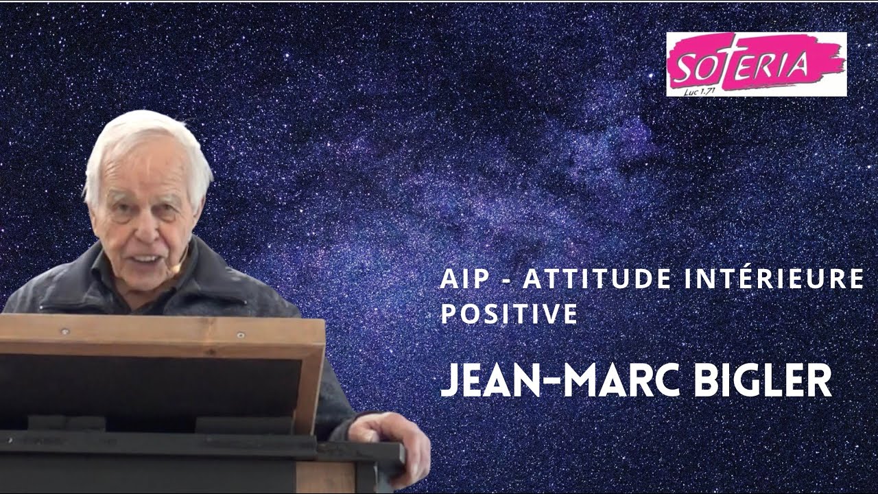 Jean-Marc Bigler : AIP = Attitude intérieure positive - YouTube