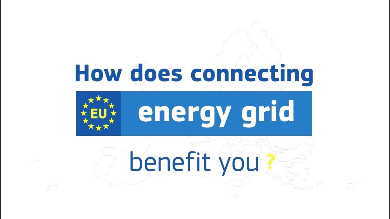 How does connecting Europe's energy grid benefits you? - YouTube