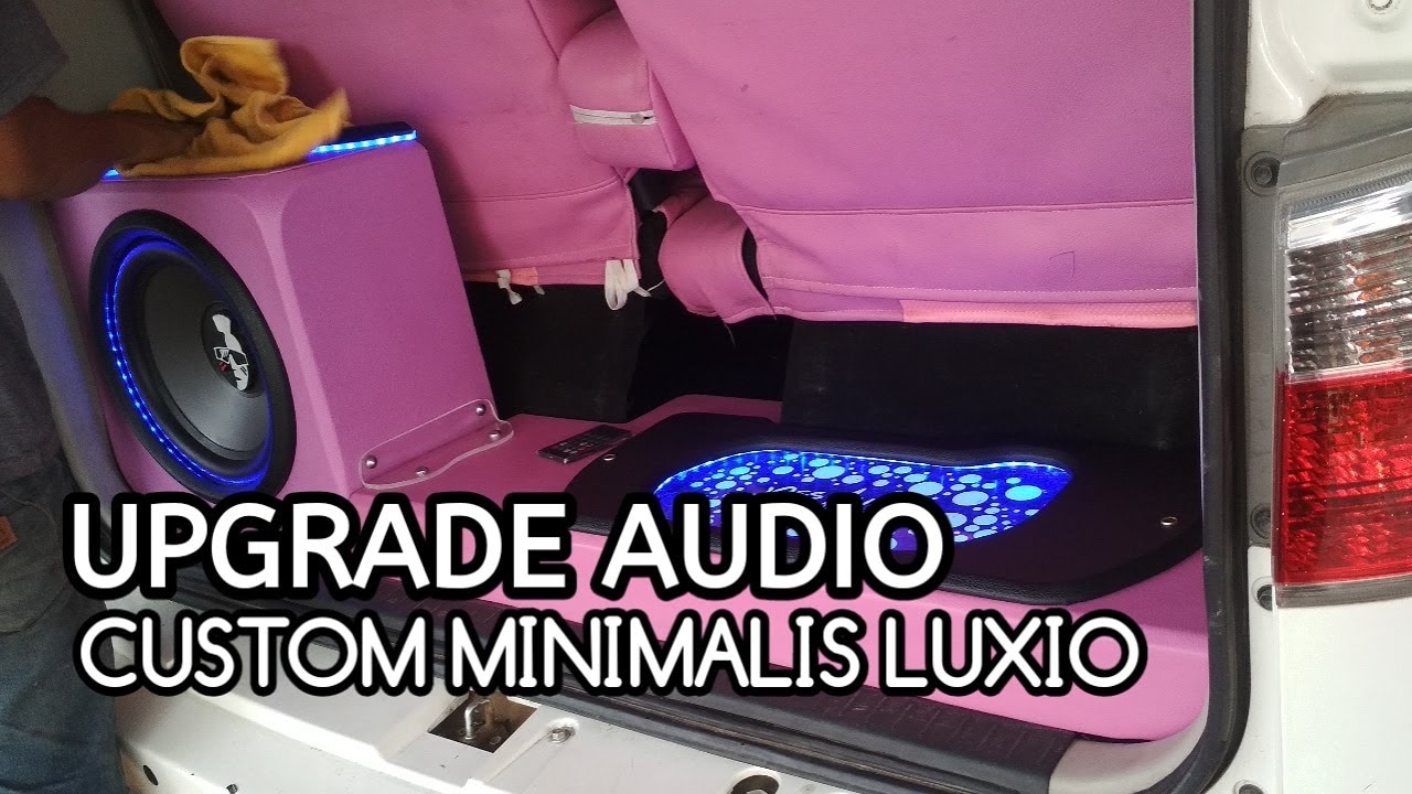 Upgrade Audio dan Pembuatan Custom Minimalis Mobil Luxio - YouTube
