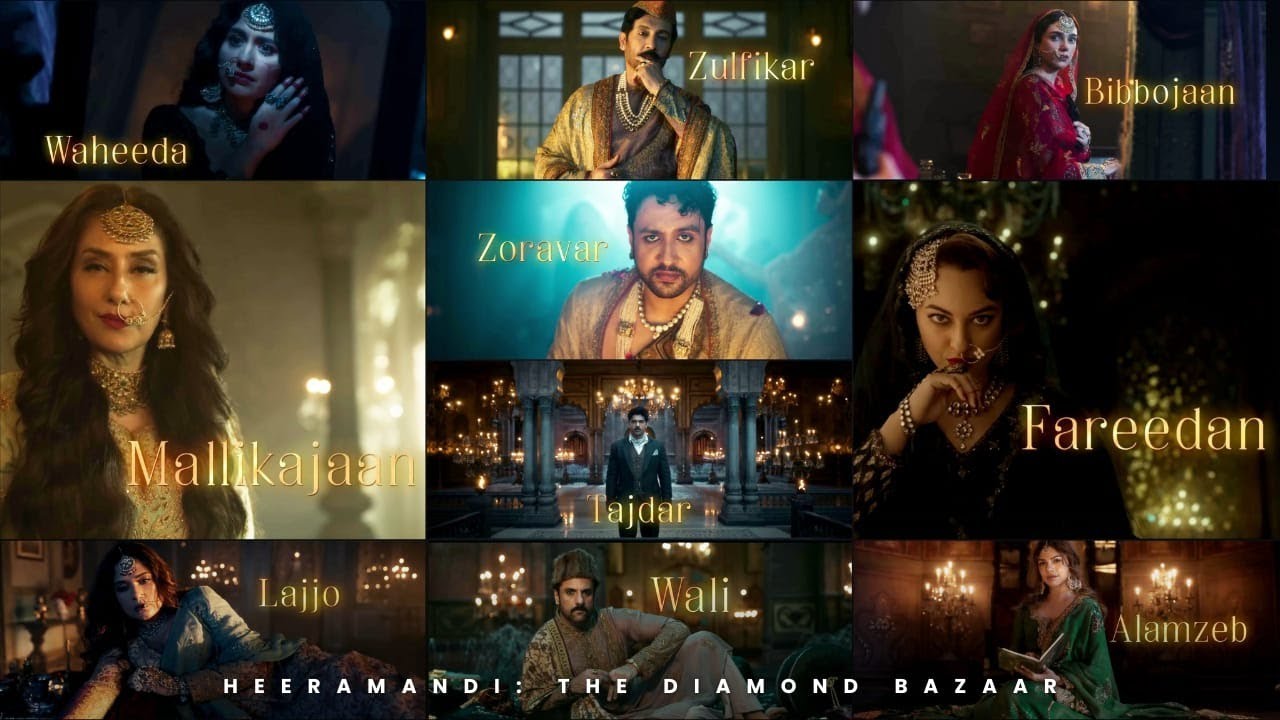 Heeramandi- The Diamond Bazaar: A Take On The Interesting CHARACTERS Of ...
