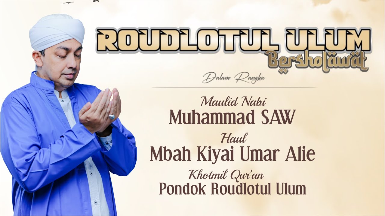 [LIVE] ROUDLOTUL ULUM Bersholawat bersama Habib Muhsin Al 'Aydrus - YouTube