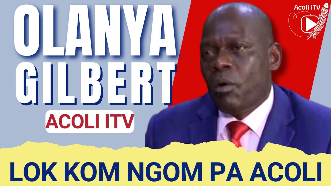 Olanya Gilbert Oloko Idwon Me Par Pi Ngom Pa Kaka Acoli - YouTube