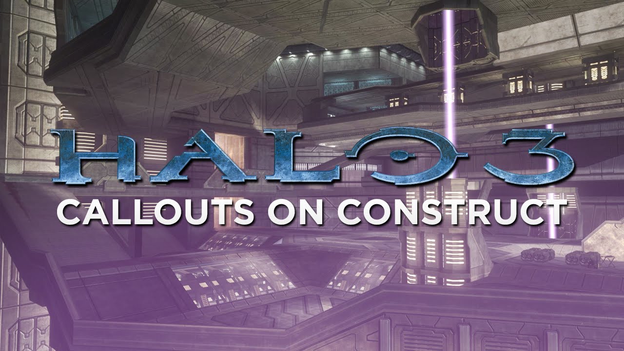 Halo 3 Callouts: Construct - YouTube