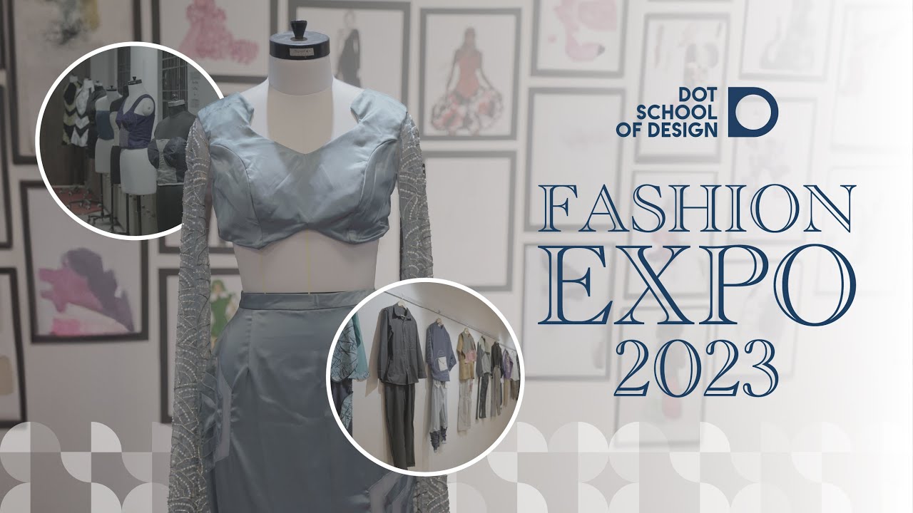 Fashion Expo 2023 Walkthrough | DOT School of Design - YouTube