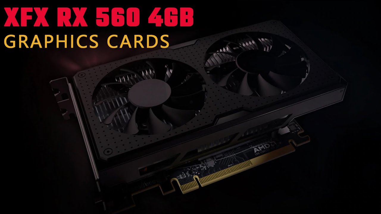 XFX RX 560 4GB Graphics Cards - YouTube