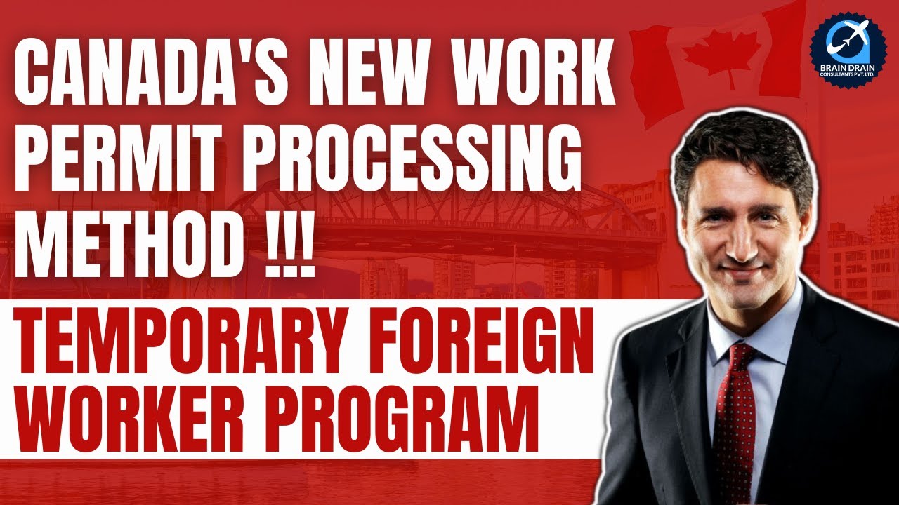 Canada's New Work Permit Processing Method | Initiative to Simplify # ...