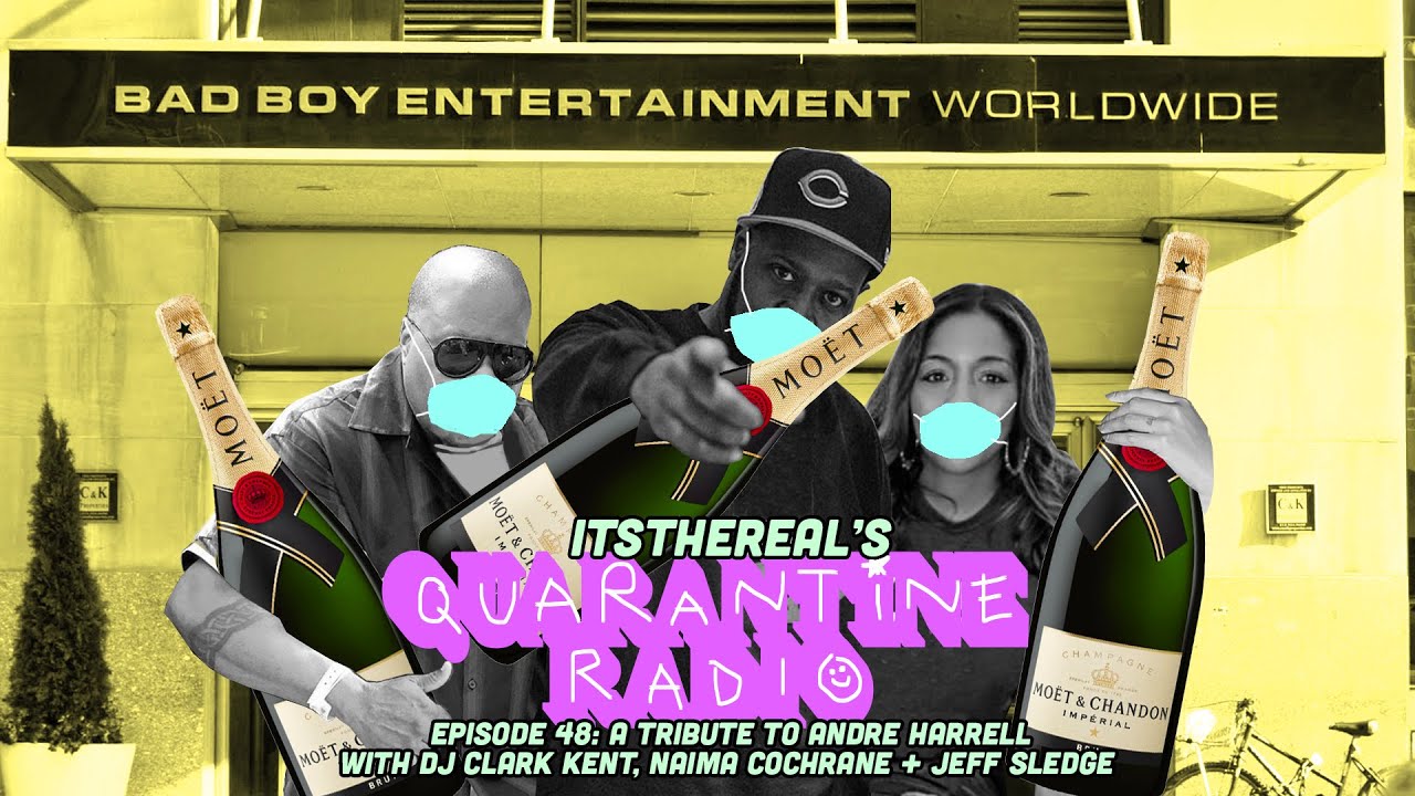 Quarantine Radio with a Tribute to Andre Harrell by DJ Clark Kent ...