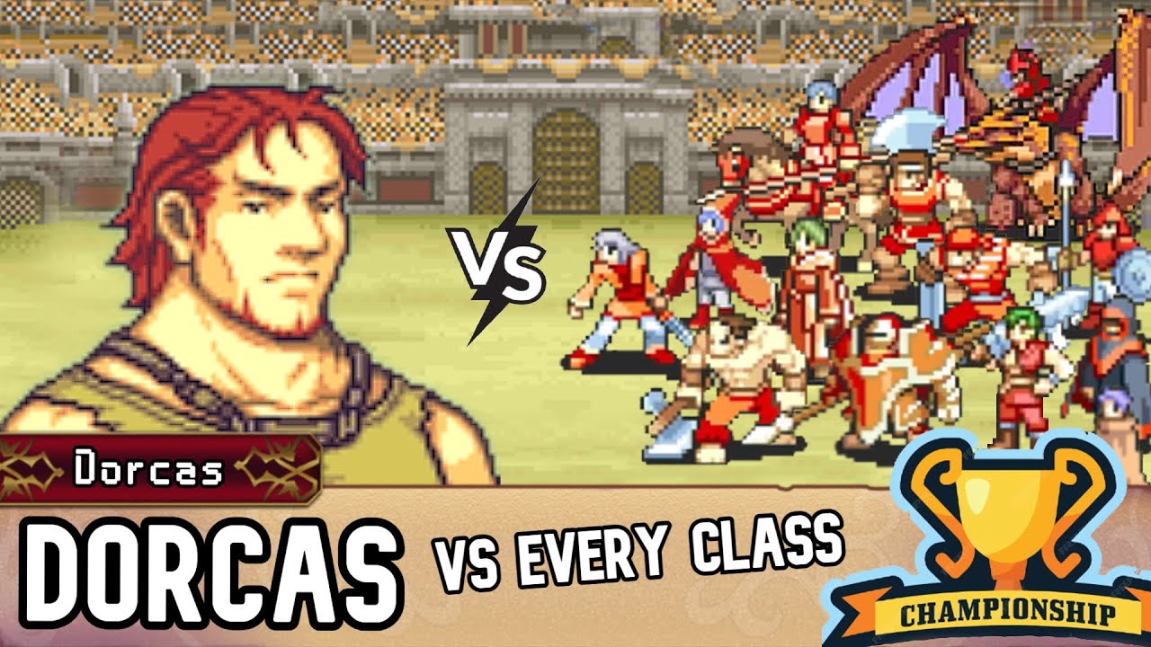 Can Dorcas Beat EVERY Class In Fire Emblem? - YouTube